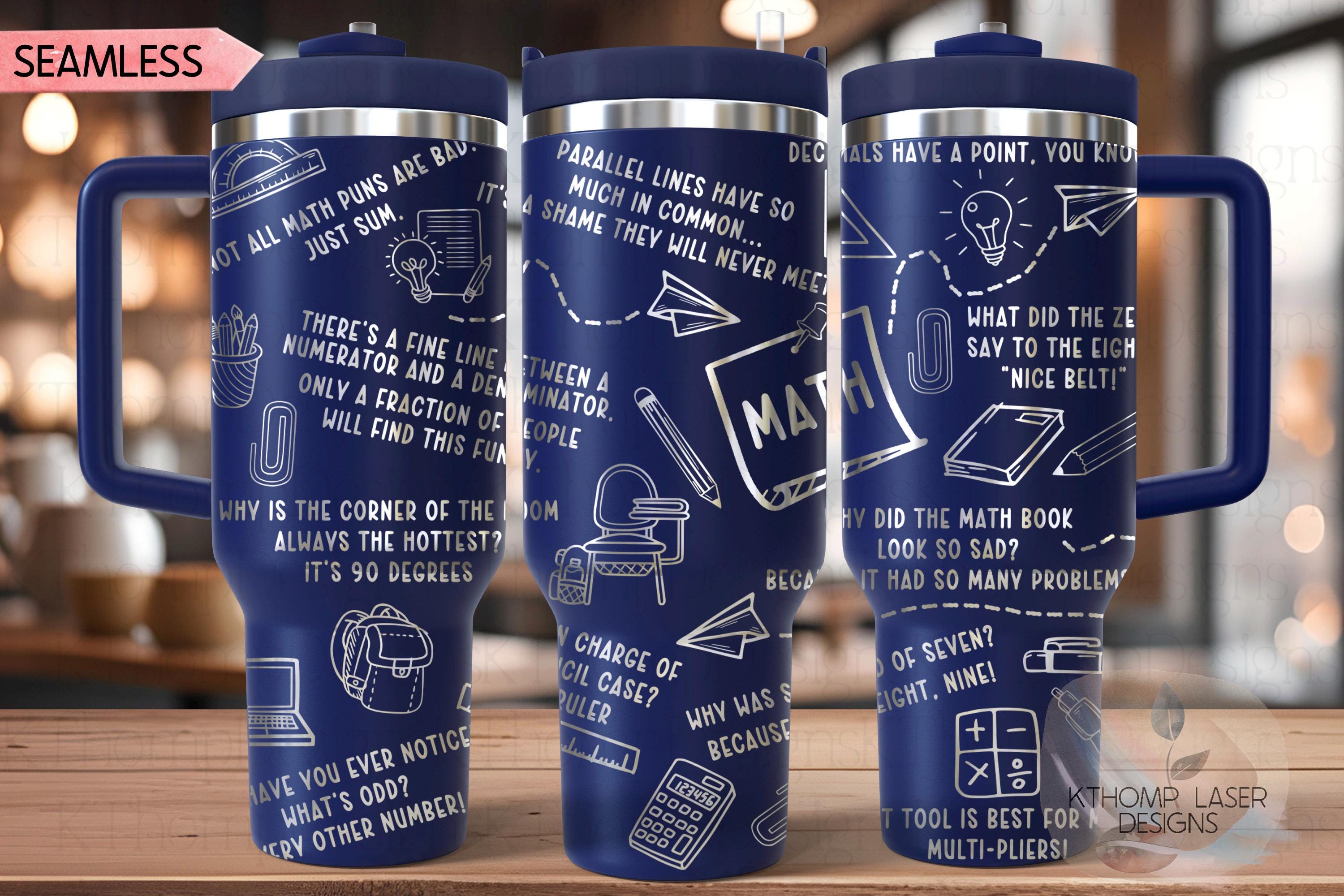 Math Puns Tumbler Wrap SVG | 40oz Laser Engraving File | Rotary Ready
